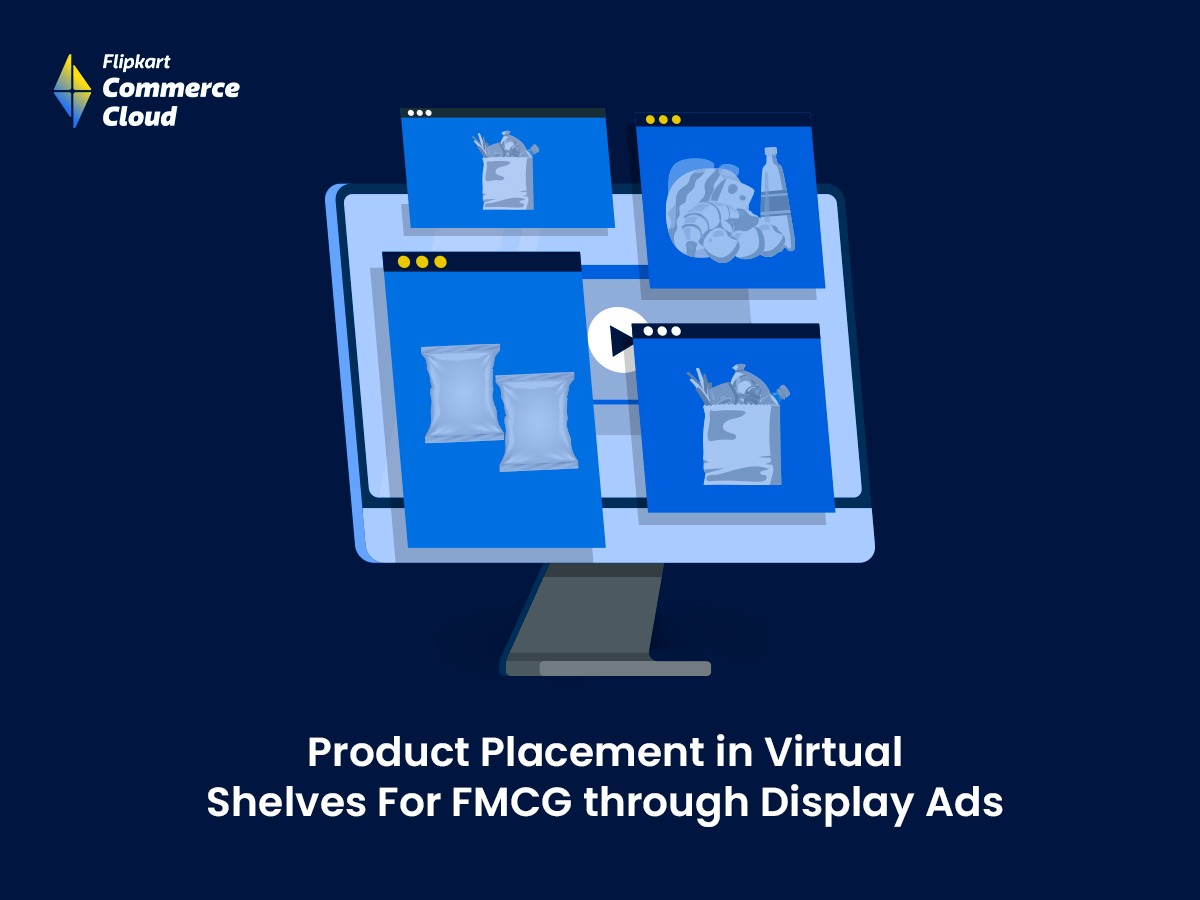 Optimize FMCG Product Placement: Flipkart Display Ads